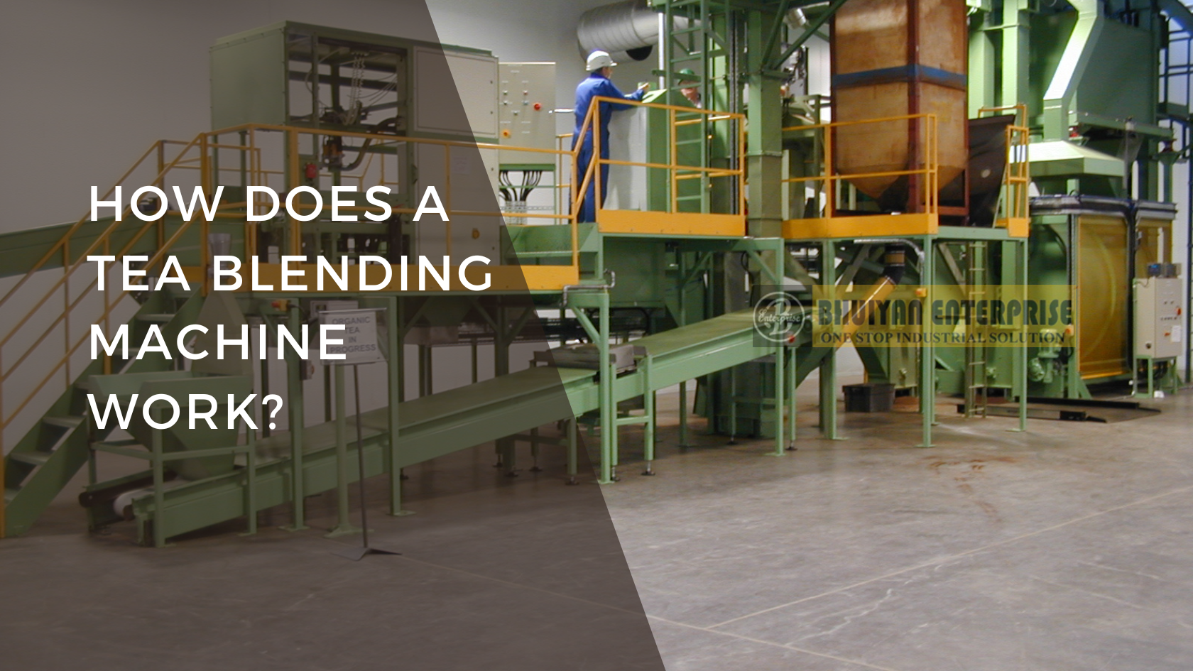 How Does a Tea Blending Machine Work - Bhuiyan Enterprise